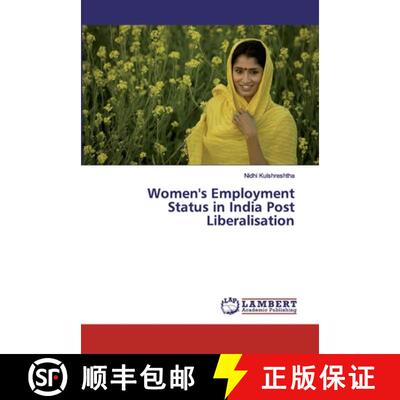 预订 Women's Employment Status in India Post Liberalisation [9783659879975]