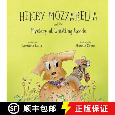 【3-4周达】Henry Mozzarella and the Mystery at Whistling Woods: Engaging Chapter Book to Grow Childre... [9781736081006]