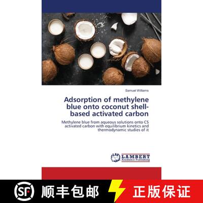 【3-4周达】Adsorption of methylene blue onto coconut shell-based activated carbon: Methylene blue fro... [9786203583441]
