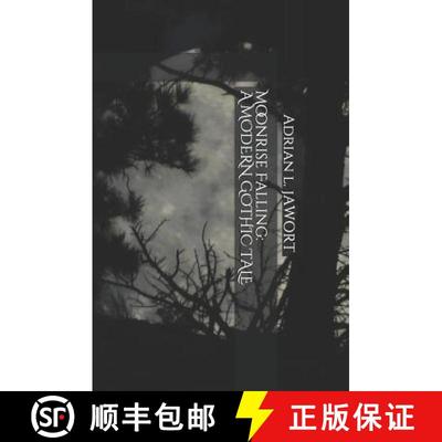 【3-4周达】Moonrise Falling: A Modern Gothic Tale [9780986381041]