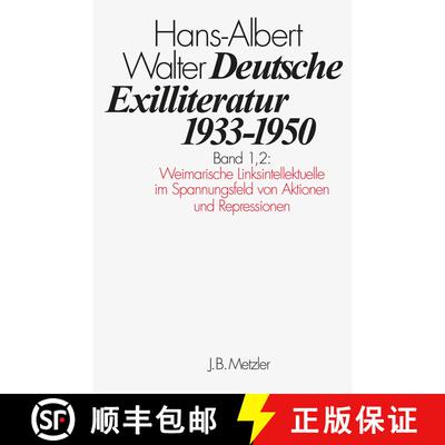 【3-4周达】Deutsche Exilliteratur 1933–1950: Band 1: Die Vorgeschichte des Exils und seine erste Pha... [9783476006141]