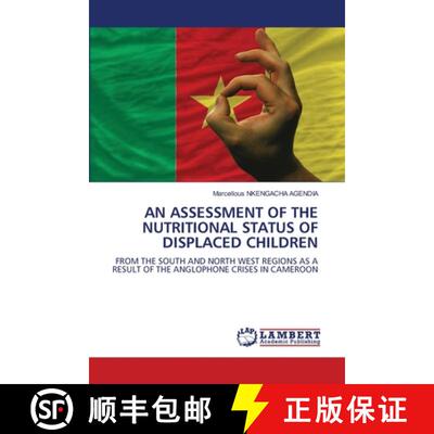 预订 An Assessment of the Nutritional Status of Displaced Children [9786205512890]