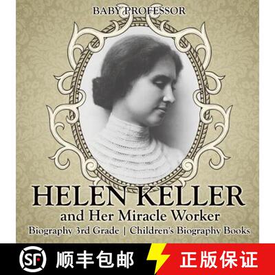 【3-4周达】Helen Keller and Her Miracle Worker - Biography 3rd Grade | Children's Biography Books [9781541911963]