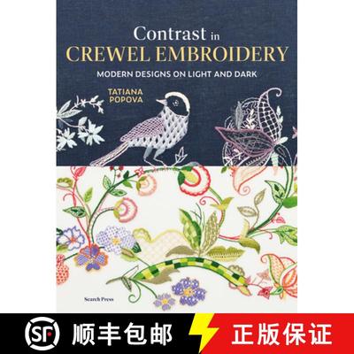 【3-4周达】Contrast in Crewel Embroidery: Modern Designs Stitched on Light and Dark [9781800922716]