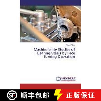 预订 Machinability Studies of Bearing Steels by Face Turning Operation [9783330011991]