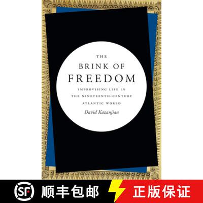 【3-4周达】精装 The Brink of Freedom: Improvising Life in the Nineteenth-Century Atlantic World [9780822361510]