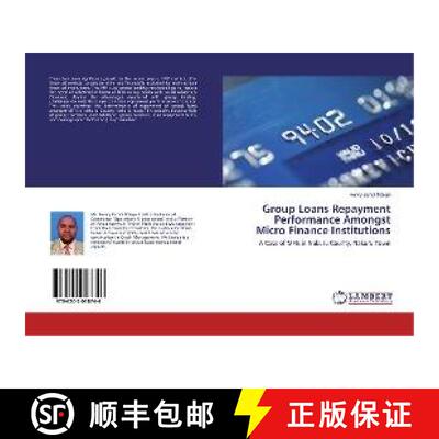 预订 Group Loans Repayment Performance Amongst Micro Finance Institutions [9786202018746]