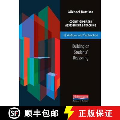 【3-4周达】Cognition-Based Assessment & Teaching of Addition and Subtraction: Building on Students' R... [9780325012711]