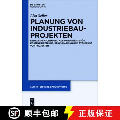 【3-4周达】精装 Planung von Industriebauprojekten：Einflussfaktoren und Aufwandswerte für Kostenermi... [9783110514902]
