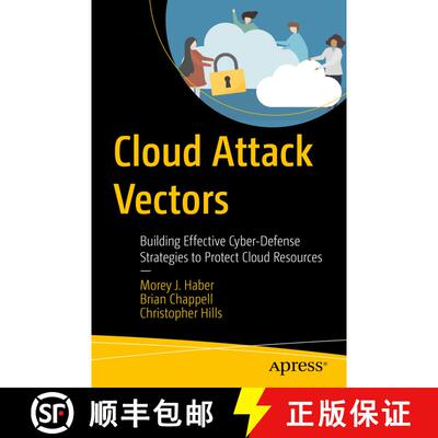 【3-4周达】Cloud Attack Vectors : Building Effective Cyber-Defense Strategies to Protect Cloud Resour... [9781484282359]
