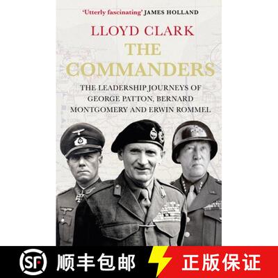 【3-4周达】The Commanders : The Leadership Journeys of George Patton, Bernard Montgomery and Erwin Ro... [9780857897305]