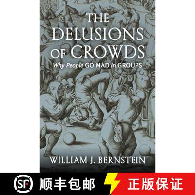 【3-4周达】精装 The Delusions of Crowds: Why People Go Mad in Groups [9780802157096]
