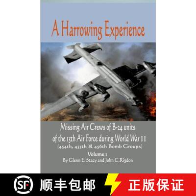 【3-4周达】A Harrowing Experience: Missing Air Crews of B-24 units of the 15th Air Force during World... [9781300966937]