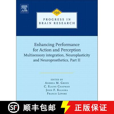 【3-4周达】精装 Enhancing Performance for Action and Perception, Volume 192: Multisensory Integration... [9780444533555]