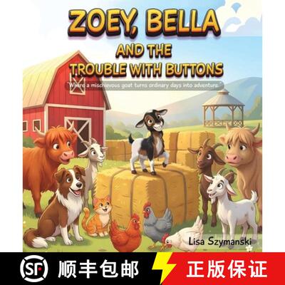 【3-4周达】精装 Zoey, Bella and the Trouble with Buttons: Where a mischievous goat turns ordinary day... [9798256102364]