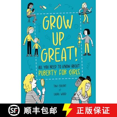 【3-4周达】Grow Up Great!: All You Need to Know About Puberty for Girls [9781445190396]