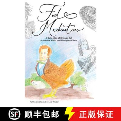 【3-4周达】Fowl Machinations: A Collection of Chicken Art  Across the World and Throughout Time [9798868981951]