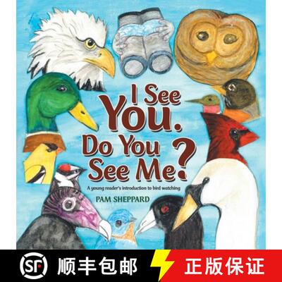 【3-4周达】I See You. Do You See Me? A young reader's introduction to bird watching [9781638121954]