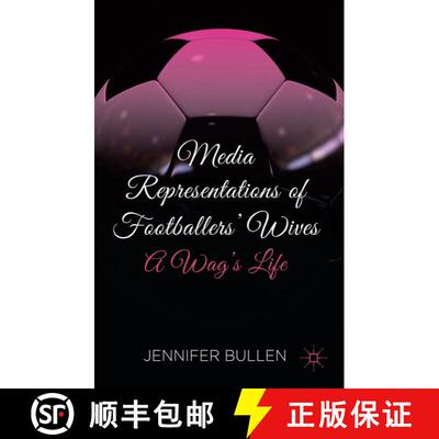 【3-4周达】精装 Media Representations of Footballers' Wives: A Wag's Life [9781137335685]