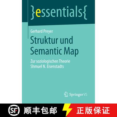 【3-4周达】Struktur und Semantic Map : Zur soziologischen Theorie Shmuel N. Eisenstadts (1. Aufl. 201... [9783658142407]