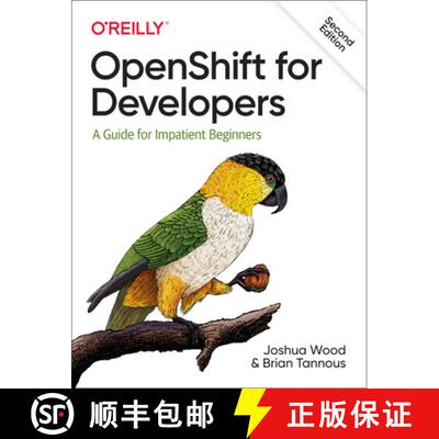 【3-4周达】Openshift for Developers: A Guide for Impatient Beginners [9781098103361]