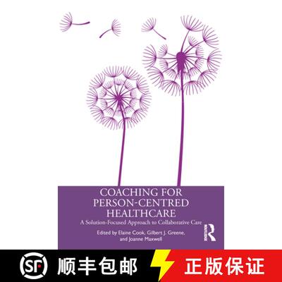 【3-4周达】Coaching for Person-Centered Healthcare: A Solution-Focused Approach to Collaborative Care [9781032539560]