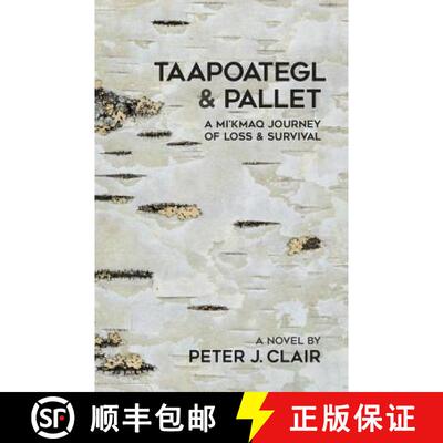 【3-4周达】Taapoategl & Pallet: A Mi'kmaq Journey of Loss & Survival [9781988299112]