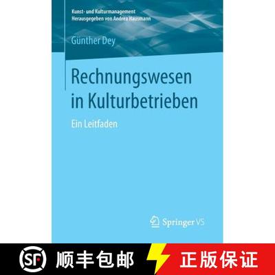 【3-4周达】Rechnungswesen in Kulturbetrieben : Ein Leitfaden (1. Aufl. 2017) (1. Aufl. 2017) [9783658175337]