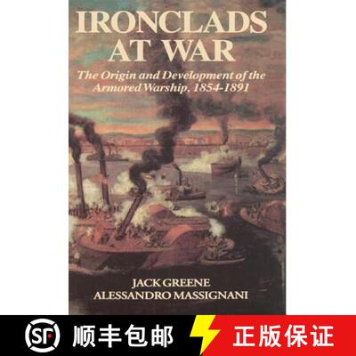【3-4周达】精装 Ironclads at War: The Origin and Development of the Armored Battleship [9780938289586]