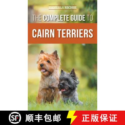 【3-4周达】精装 The Complete Guide to Cairn Terriers: Finding, Raising, Training, Socializing, Exerci... [9781954288430]