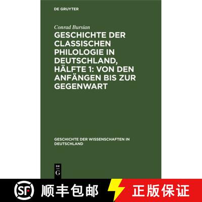 【3-4周达】精装 Geschichte der classischen Philologie in Deutschland, Hälfte 1: Von den Anfängen bi... [9783110680652]