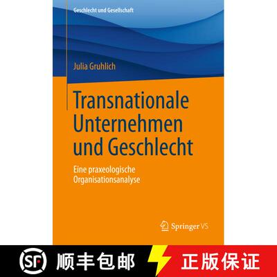 【3-4周达】Transnationale Unternehmen und Geschlecht : Eine praxeologische Organisationsanalyse (1. A... [9783658123352]