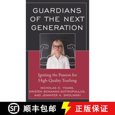 【3-4周达】精装 Guardians of the Next Generation : Igniting the Passion for High-Quality Teaching [9781475843293]