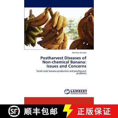 预订 Postharvest Diseases of Non-chemical Banana: Issues and Concerns [9783659202445]