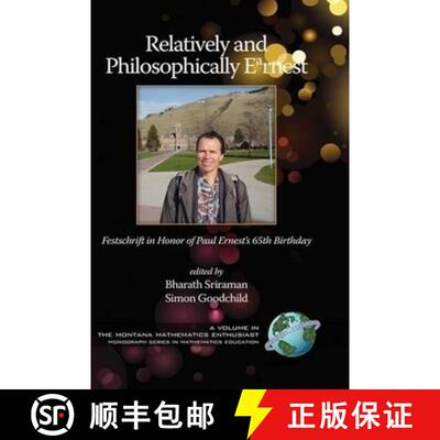 【3-4周达】精装 Relatively and Philosophically Earnest Festschrift in Honor of Paul Ernest's 65th Bir... [9781607522416]