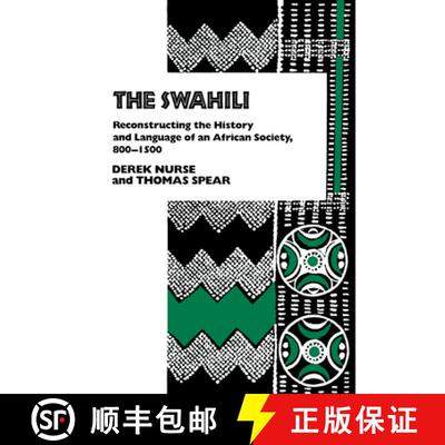 【3-4周达】The Swahili – Reconstructing the History and Language of an African Society, 800–1500 [9780812212075]