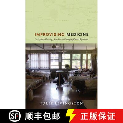 【3-4周达】Improvising Medicine – An African Oncology Ward in an Emerging Cancer Epidemic [9780822353423]