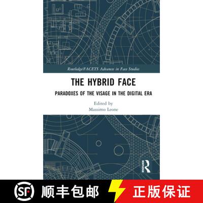 【3-4周达】精装 The Hybrid Face: Paradoxes of the Visage in the Digital Era [9781032455723]