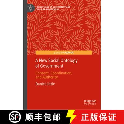【3-4周达】A New Social Ontology of Government : Consent, Coordination, and Authority [9783030489229]
