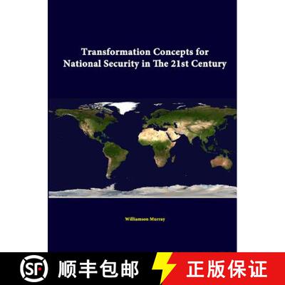 【3-4周达】Transformation Concepts for National Security in the 21st Century [9781312348226]