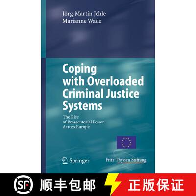【3-4周达】Coping with Overloaded Criminal Justice Systems : The Rise of Prosecutorial Power Across E... [9783642070488]
