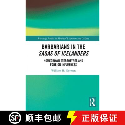 【3-4周达】Barbarians in the Sagas of Icelanders: Homegrown Stereotypes and Foreign Influences [9781032045108]
