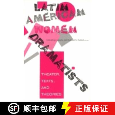 【3-4周达】Latin American Women Dramatists: Theater, Texts, and Theories [9780253212405]