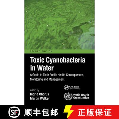 【3-4周达】Toxic Cyanobacteria in Water: A Guide to Their Public Health Consequences, Monitoring and ... [9780367533328]