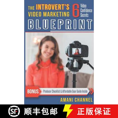 【3-4周达】The Introvert's Video Marketing Blueprint: 6 Video Confidence Secrets [9780578491714]