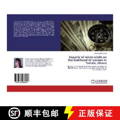 预订 Impacts of micro-credit on the livelihood of women in Tamale, Ghana [9783330062603]