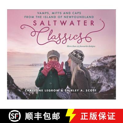 【3-4周达】Saltwater Classics from the Island of Newfoundland: More Than 25 Favourite Caps, Vamps, an... [9781989417010]