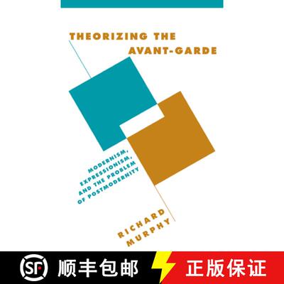 【3-4周达】Theorizing the Avant-Garde: Modernism, Expressionism, and the Problem of Postmodernity - T... [9780521648691]