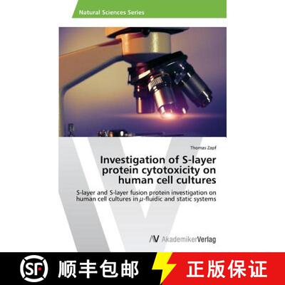 预订 Investigation of S-layer protein cytotoxicity on human cell cultures [9783639634600]