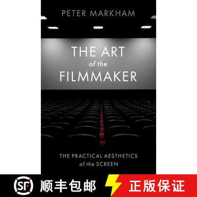 【3-4周达】The Art of the Filmmaker: The Practical Aesthetics of the Screen [9780197631539]